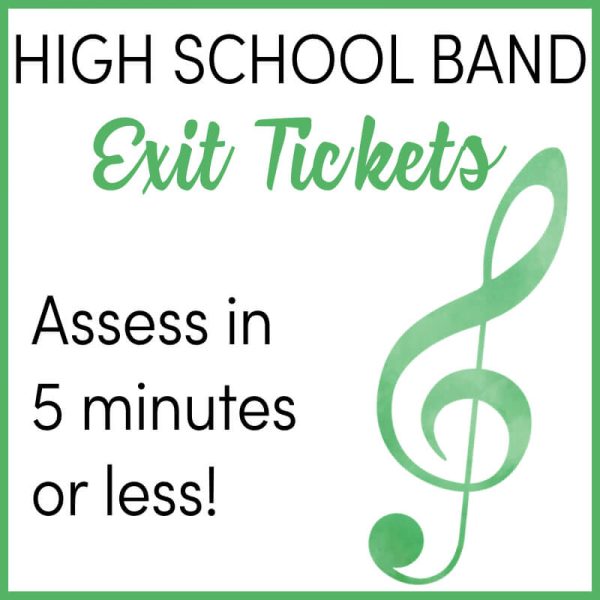 Exit Tickets in High School Band: Assess in 5 Minutes or Less - The ...