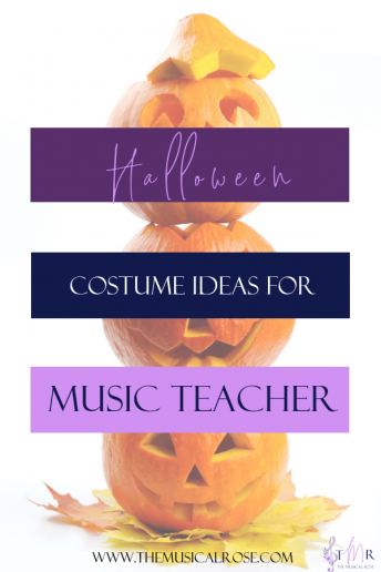 Halloween Costume Ideas for Music Teachers | The Musical Rose